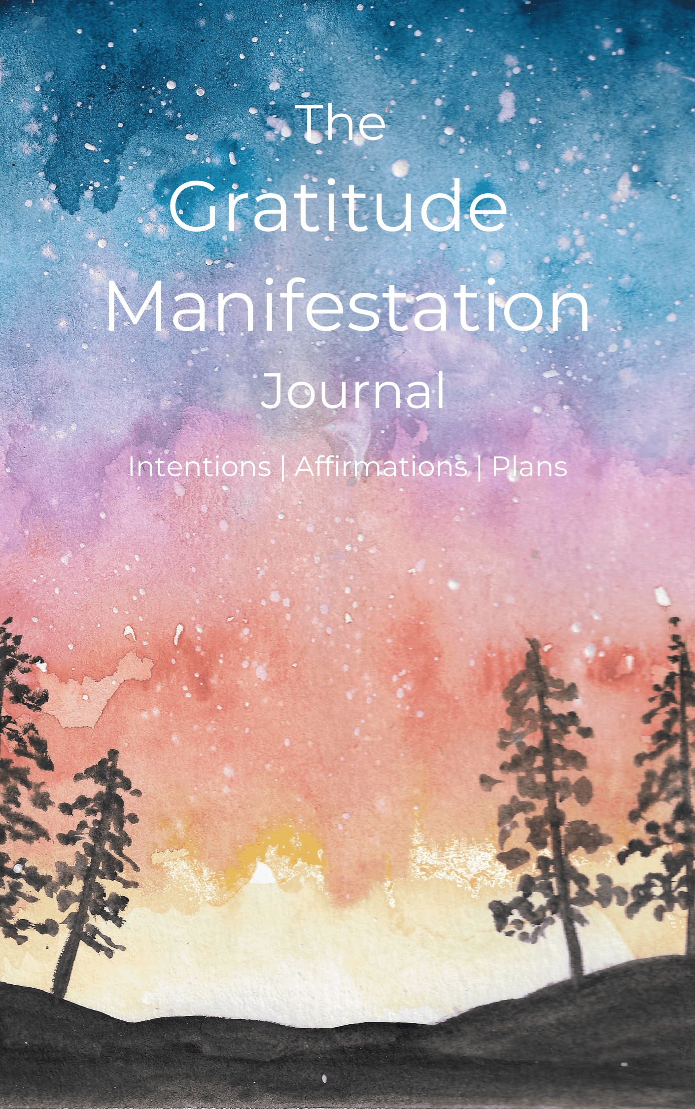 The Gratitude Manifestation JournalIntentions, Affirmations, Plans-Sel ...